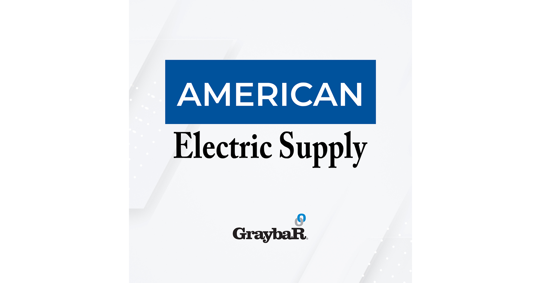 Graybar To Acquire American Electric Supply