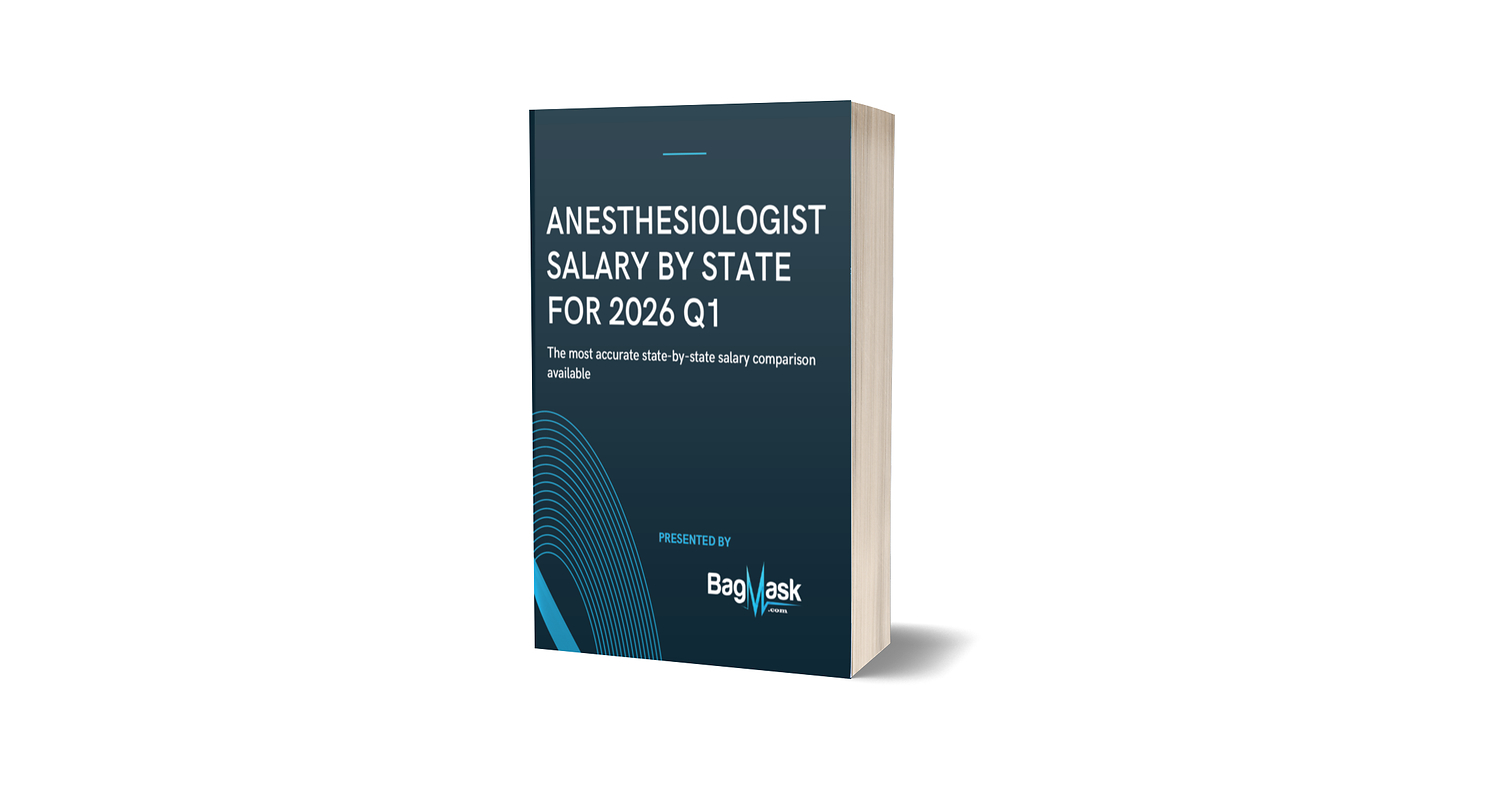 BagMask.com Releases Anesthesiologist Salary by State 2026 Q1 Report