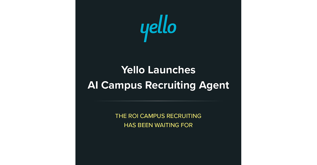 Yello Launches AI Campus Recruiting Agent, Delivering the ROI Campus ...