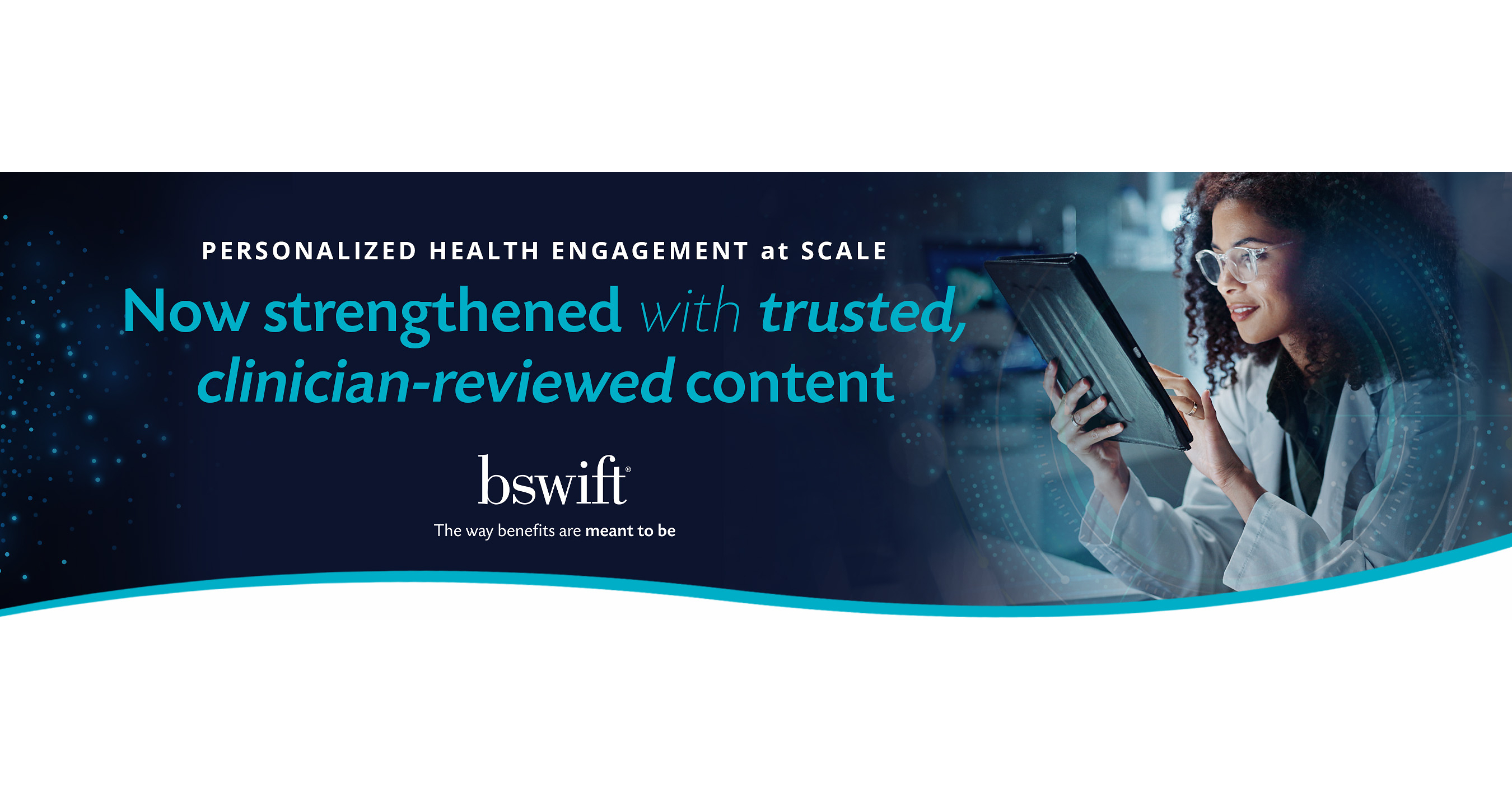 bswift Further Strengthens Personalized Health Engagement at Scale