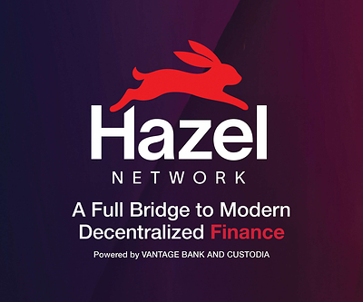 Vantage Bank and Custodia Release White Paper Unveiling "Hazel Network ...