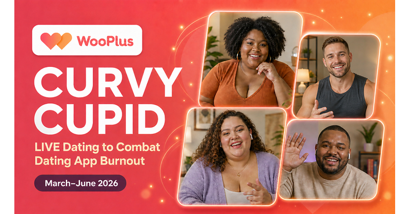 WooPlus Tests Curvy Cupid LIVE Dating Series to Combat Dating App Burnout